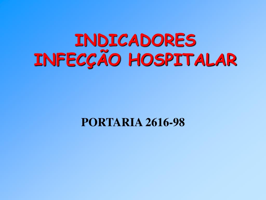 Ppt VigilÂncia EpidemiolÓgica Das InfecÇÕes Hospitalares Powerpoint