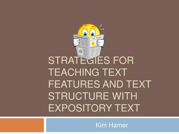 PPT - Strategies for Teaching Text Features and Text Structure With ... PPT - Strategies for Teaching Text Features and Text Structure With ...
