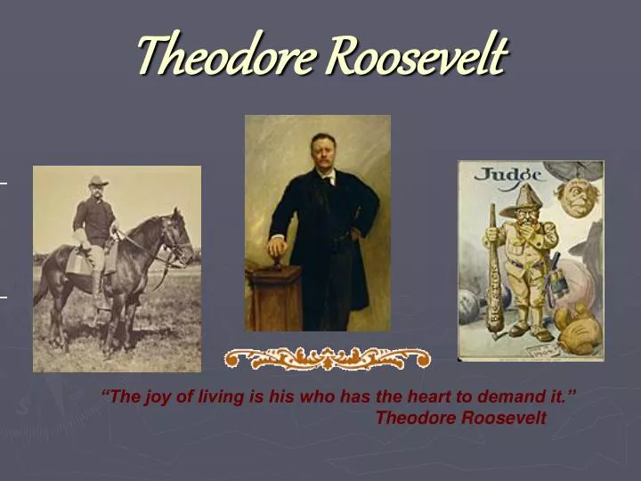 PPT - Theodore Roosevelt PowerPoint Presentation, free download - ID ...