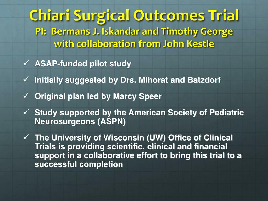 PPT - Chiari Surgical Outcomes Trial PI: Bermans J. Iskandar and ...