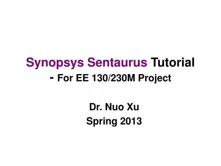 PPT - Synopsys Sentaurus Tutorial - For EE 130/230M Project PowerPoint ...