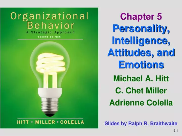 PPT - Chapter 5 Personality, Intelligence, Attitudes, and Emotions ... PPT - Chapter 5 Personality, Intelligence, Attitudes, and Emotions ...