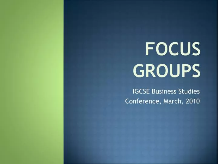 PPT - Focus Groups PowerPoint Presentation, free download - ID:1489092