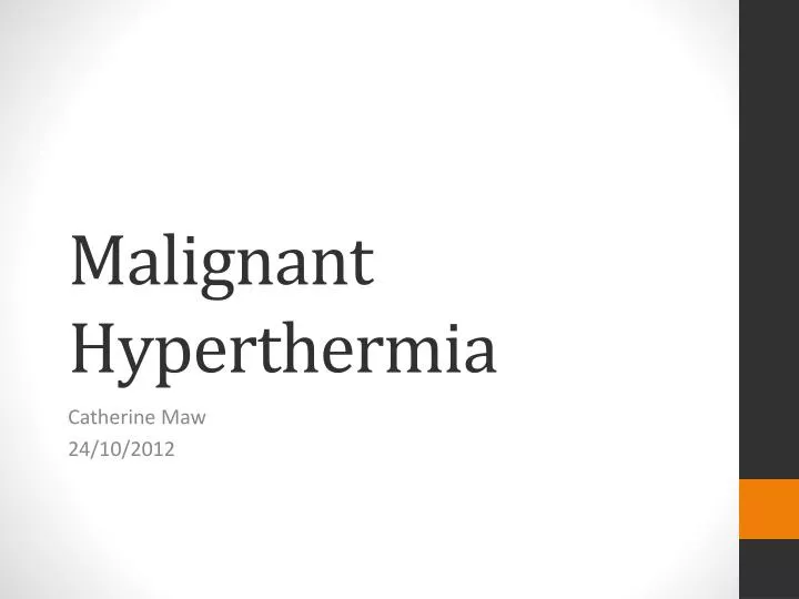 PPT - Malignant Hyperthermia PowerPoint Presentation, free download ...