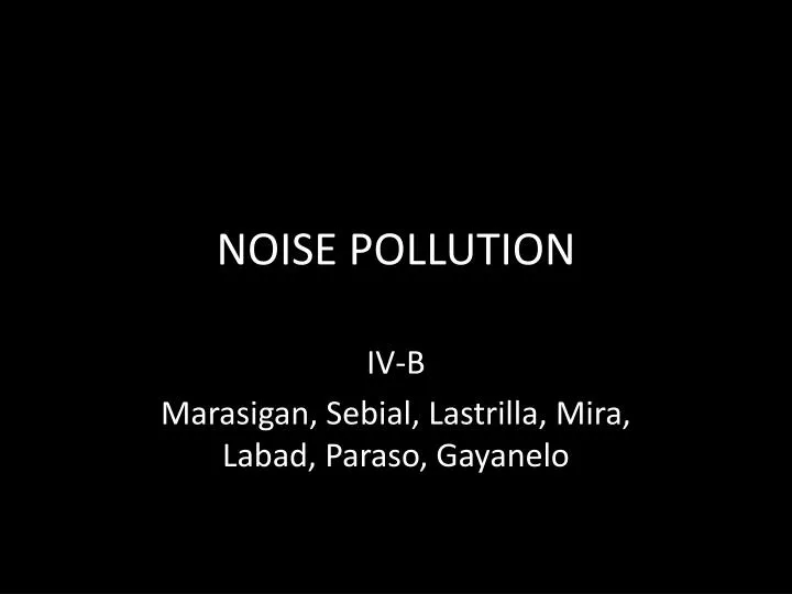 PPT - NOISE POLLUTION PowerPoint Presentation, free download - ID:1489678