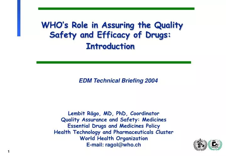 PPT - WHO’s Role in Assuring the Quality Safety and Efficacy of Drugs ...