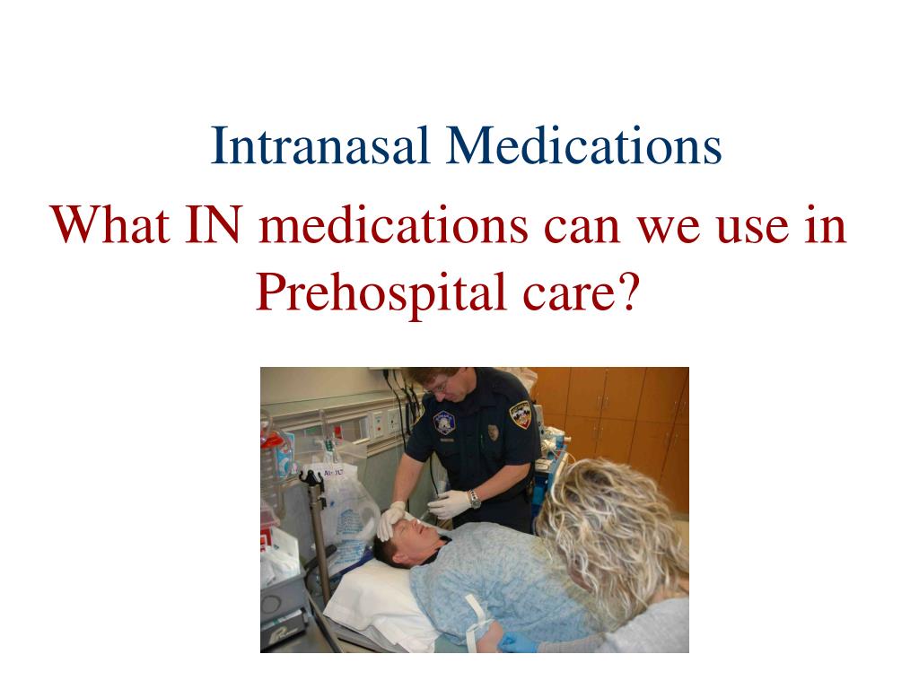 PPT - Intranasal Drug Delivery – Clinical Implications for Pre-hospital ...