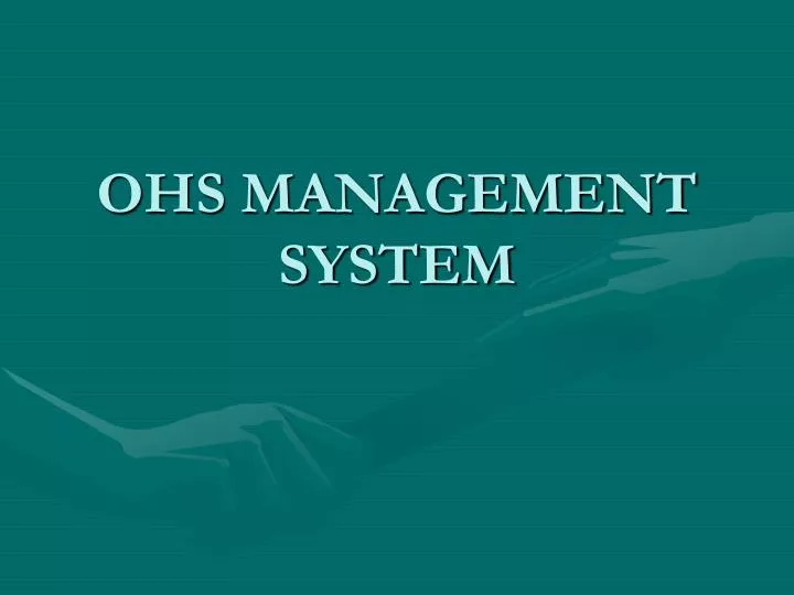 PPT - OHS MANAGEMENT SYSTEM PowerPoint Presentation, free download - ID ...