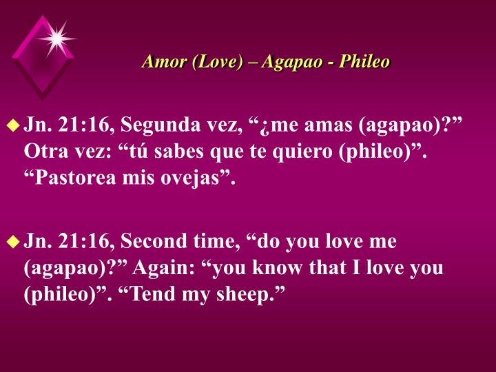 PPT - Amor (Love) – Agapao - Phileo PowerPoint Presentation - ID:149074