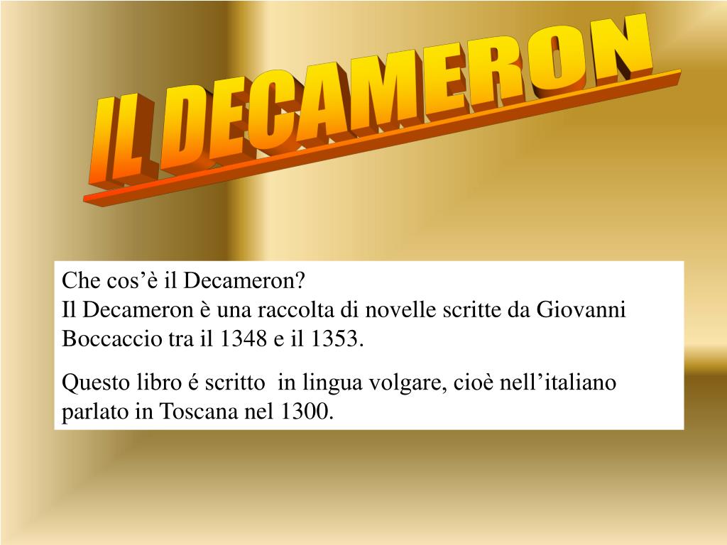 PPT - Che cos’è il Decameron? Il Decameron è una raccolta di novelle ...