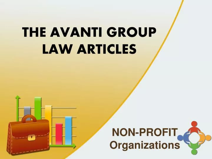 PPT - The Avanti Group Law Articles: Non-Profit Organizations ...