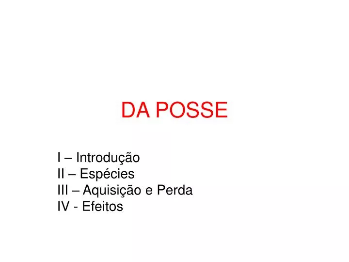 PPT - DA POSSE PowerPoint Presentation, free download - ID:152896