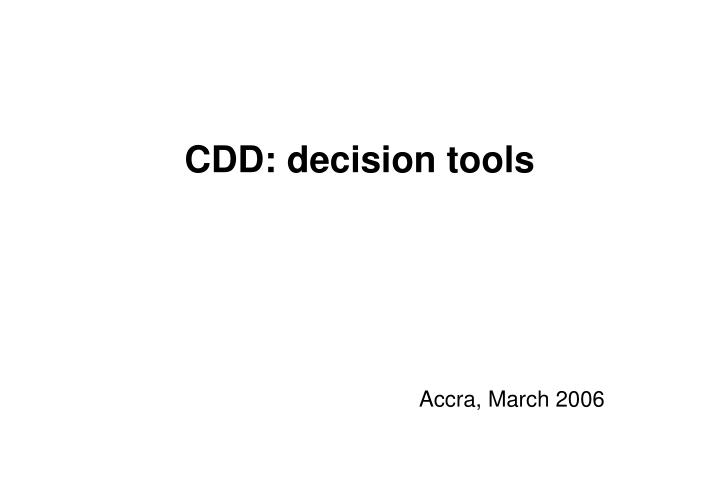 PPT - CDD: decision tools PowerPoint Presentation, free download - ID ...