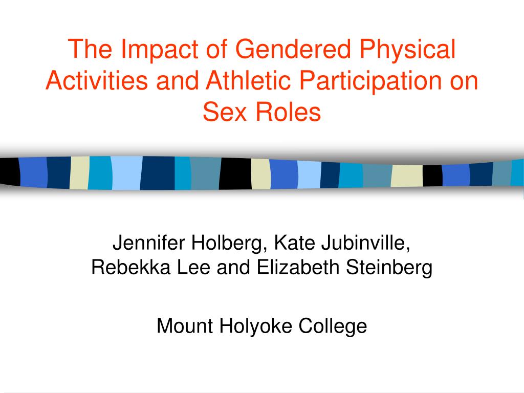 Ppt The Impact Of Gendered Physical Activities And Athletic
