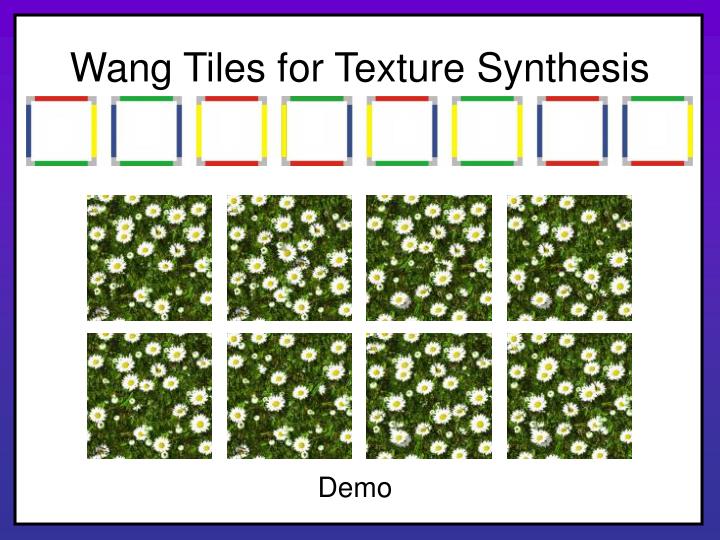 PPT - Wang Tiles for Image and Texture Generation PowerPoint ...