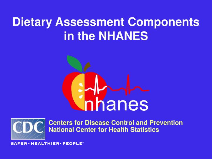 PPT - Dietary Assessment Components in the NHANES PowerPoint ...