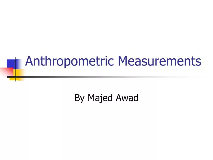 PPT - Anthropometric Measurements PowerPoint Presentation, free ...