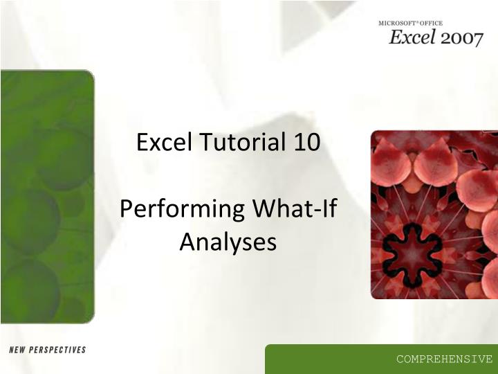 PPT - Excel Tutorial 10 Performing What-If Analyses PowerPoint ...