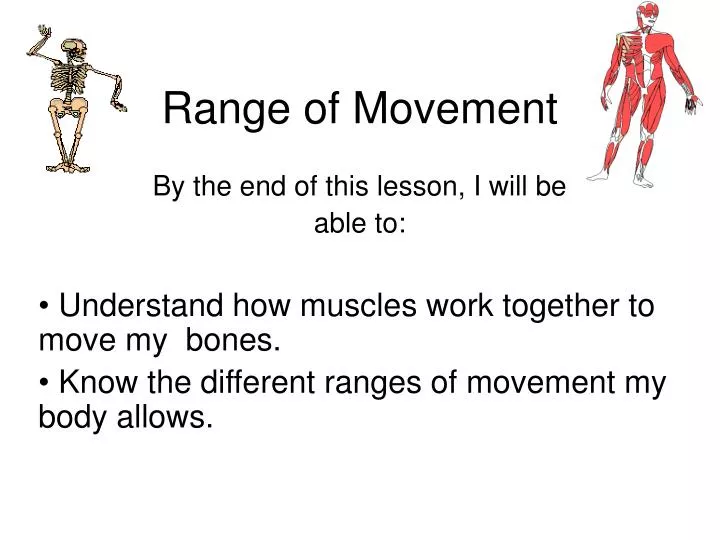PPT - Range of Movement PowerPoint Presentation, free download - ID:166480