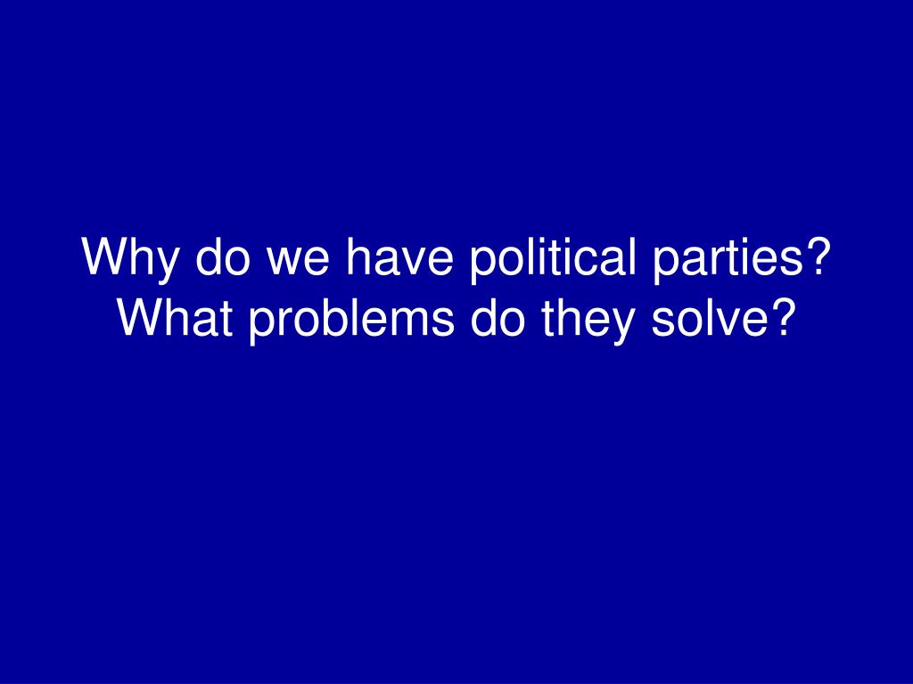 Ppt Political Parties Powerpoint Presentation Free Download Id 166639