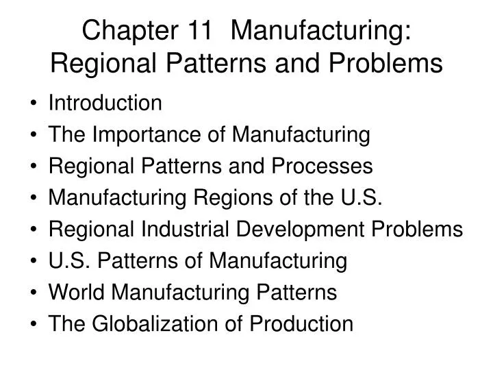 PPT - Chapter 11 Manufacturing: Regional Patterns and Problems ...