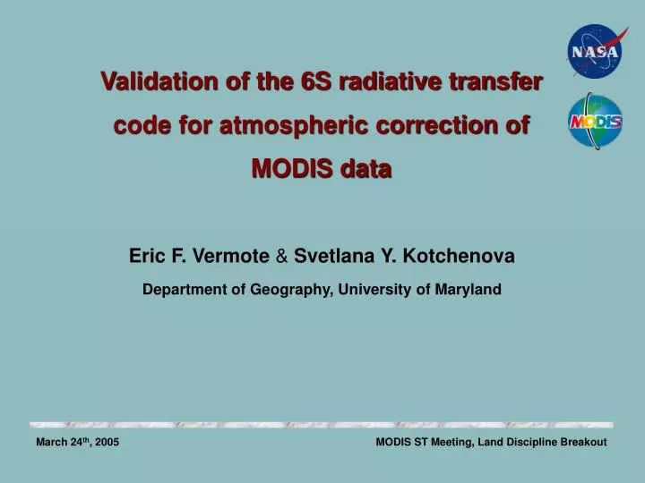 PPT - Validation of the 6S radiative transfer code for atmospheric correction of MODIS data ...
