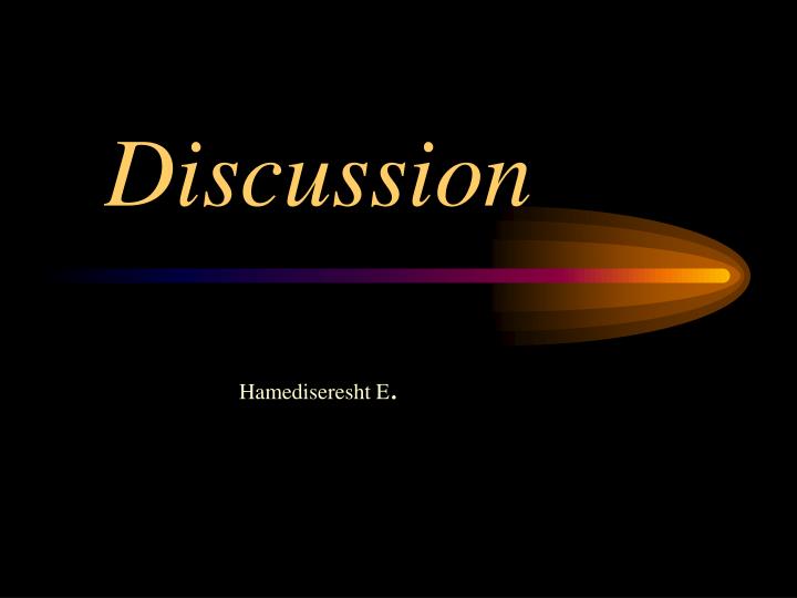 PPT - Discussion PowerPoint Presentation, free download - ID:169368