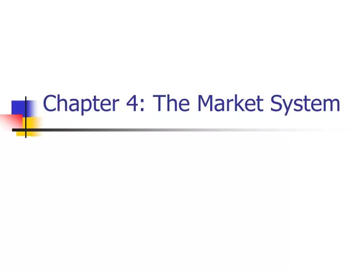 PPT - Chapter 4: The Market System PowerPoint Presentation, free ...
