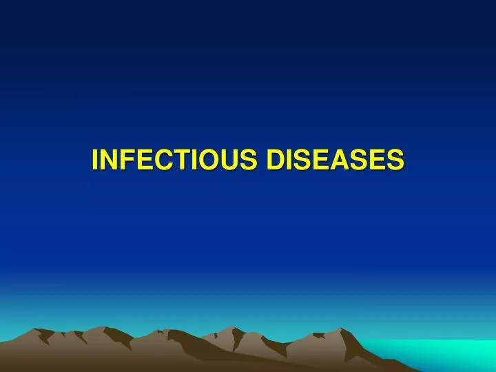 PPT - INFECTIOUS DISEASES PowerPoint Presentation, free download - ID ...
