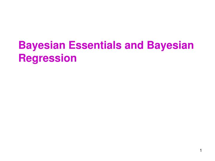 PPT - Bayesian Essentials and Bayesian Regression PowerPoint ... PPT - Bayesian Essentials and Bayesian Regression PowerPoint ...