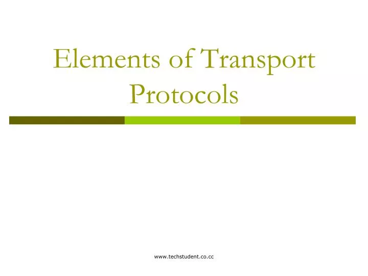 PPT - Elements of Transport Protocols PowerPoint Presentation, free ...