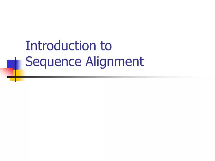 PPT - Introduction to Sequence Alignment PowerPoint Presentation, free ...