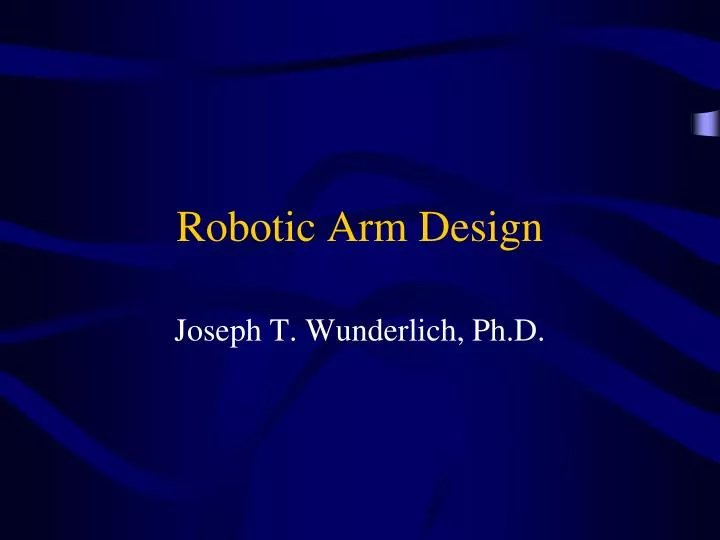 PPT - Robotic Arm Design PowerPoint Presentation, free download - ID:174240