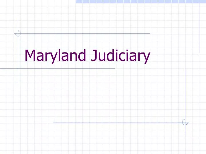 PPT - Maryland Judiciary PowerPoint Presentation, free download - ID:175187 PPT - Maryland Judiciary PowerPoint Presentation, free download - ID:175187