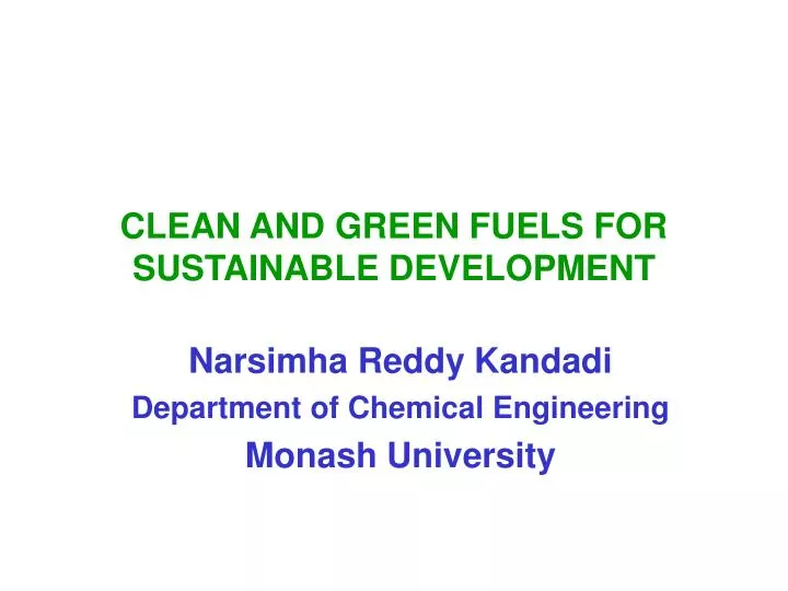 PPT - CLEAN AND GREEN FUELS FOR SUSTAINABLE DEVELOPMENT PowerPoint ...