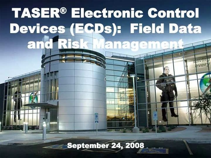 PPT - TASER ® Electronic Control Devices (ECDs): Field Data and Risk ...