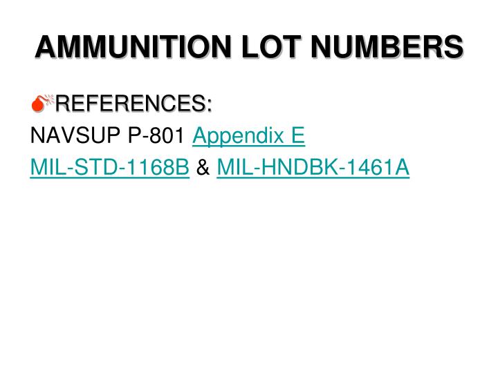 PPT - AMMUNITION LOT NUMBERS April 2008 PowerPoint Presentation - ID:175886