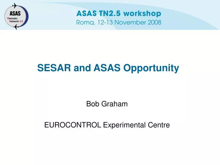 PPT - SESAR and ASAS Opportunity PowerPoint Presentation, free download - ID:178001