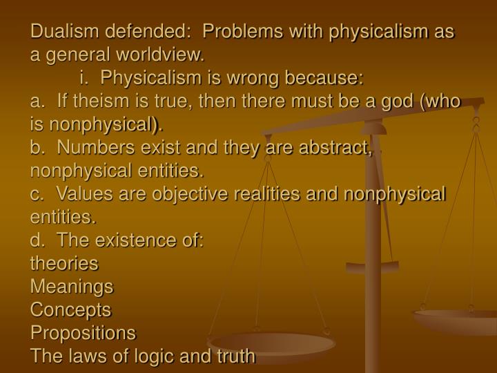 PPT - Three solutions to the mind-body problem Physicalism, Dualism and ...
