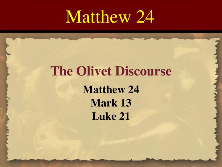 PPT - Matthew Chapter 24 PowerPoint Presentation - ID:179124