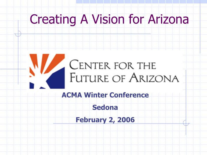 PPT - Creating A Vision for Arizona PowerPoint Presentation, free ...