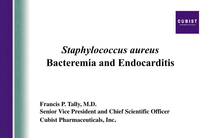 PPT - Staphylococcus aureus Bacteremia and Endocarditis PowerPoint ...