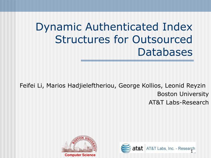 PPT - Dynamic Authenticated Index Structures for Outsourced Databases ...