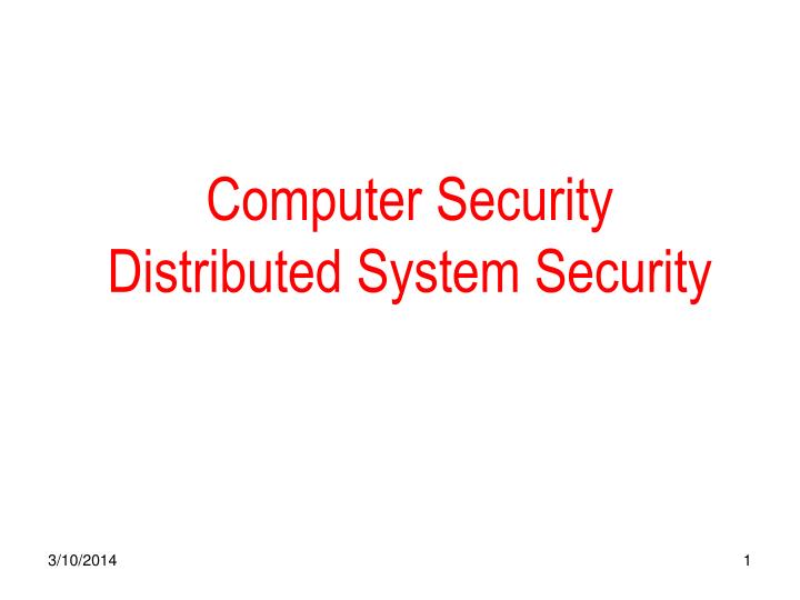 PPT - Computer Security Distributed System Security PowerPoint ...