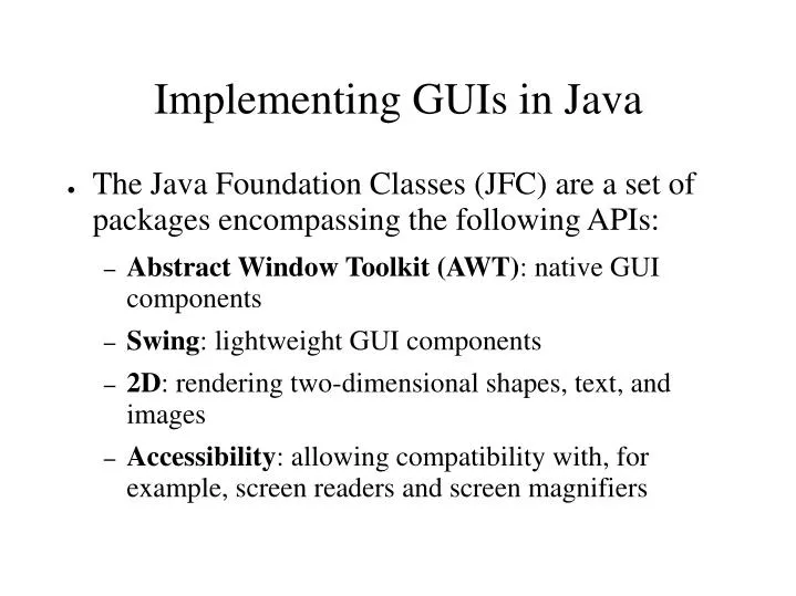 PPT - Implementing GUIs in Java PowerPoint Presentation, free download - ID:182614