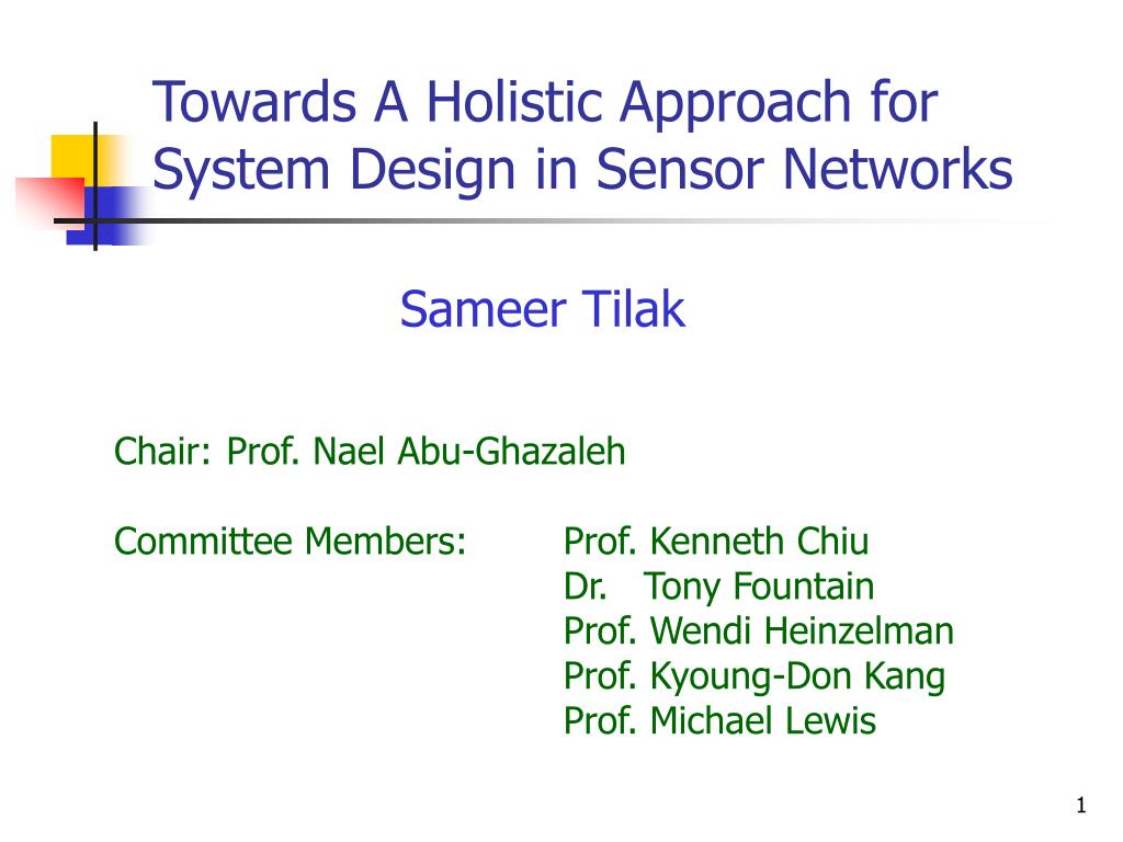 PPT - Towards A Holistic Approach for System Design in Sensor Networks ...