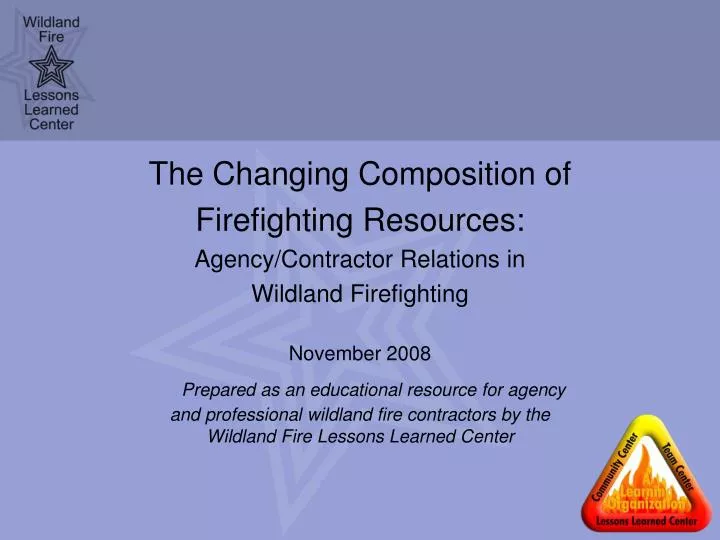 PPT - The Changing Composition of Firefighting Resources: Agency ...