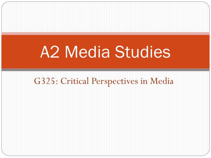 PPT - A2 Media Studies PowerPoint Presentation, free download - ID:193444