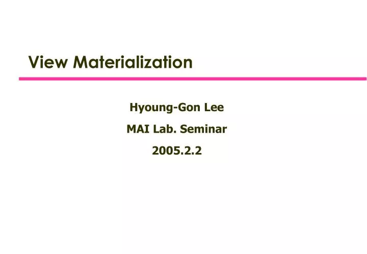 PPT - View Materialization PowerPoint Presentation, free download - ID ...