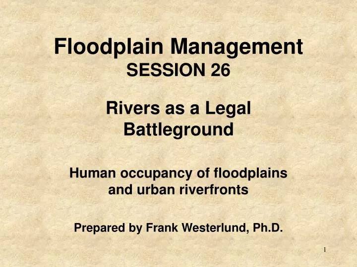 PPT - Floodplain Management SESSION 26 PowerPoint Presentation, free ...